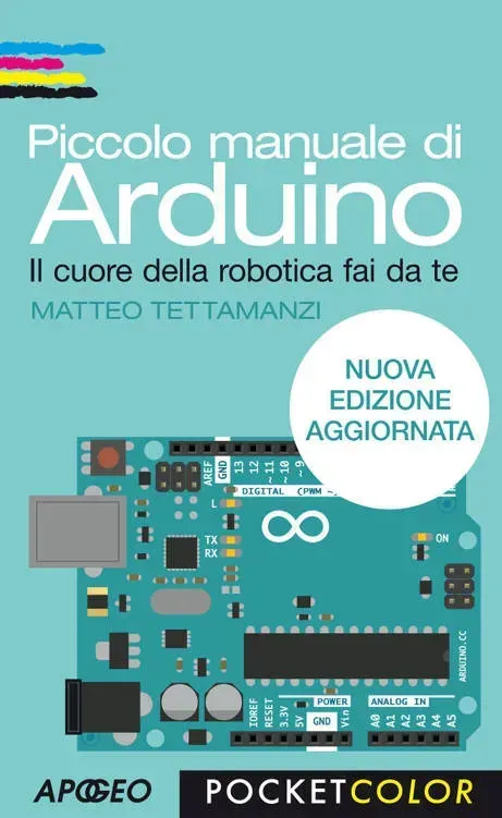 Piccolo manuale di Arduino nuova edizione aggiornata - Riassunto gratis